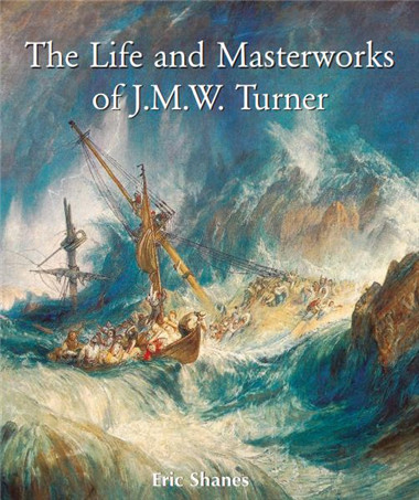 The Life and Masterworks of J.M.W. Turner 透纳的杰作与生平 – 西西里亚素材